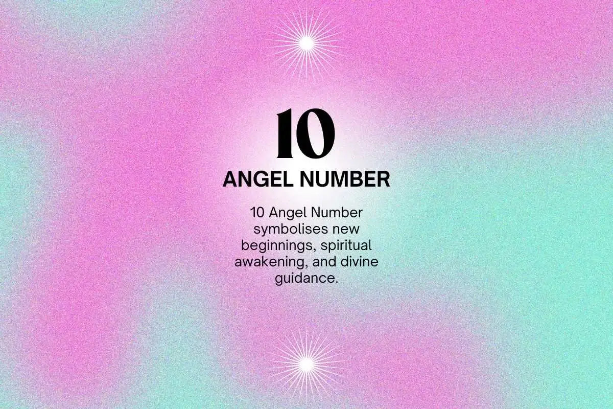 10 Angel Number Meaning: Unlock New Beginnings and Spiritual Growth ...